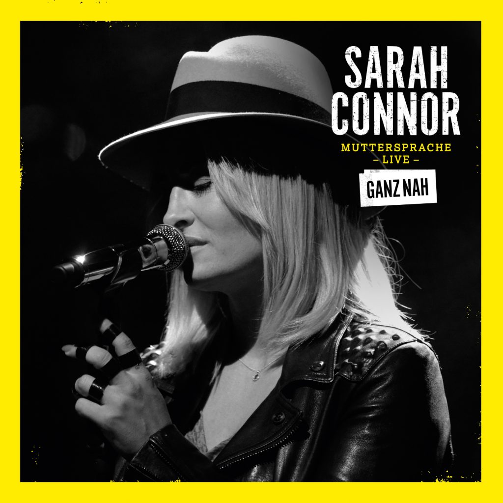 Sarah Connor veröffentlicht Livealbum & Live-Video zum Song ""Wie Schön ...