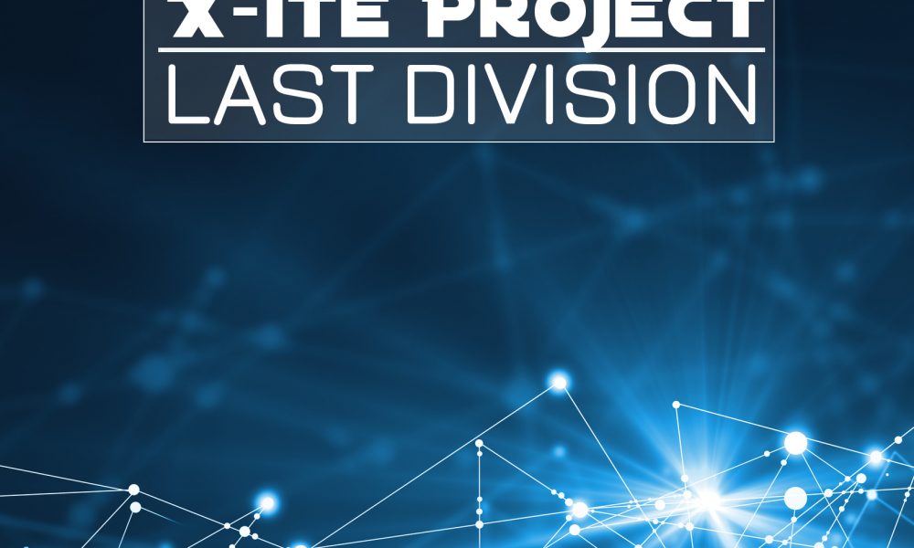X – ITE PROJECT „Last Division“ - die perfekte Chemie - Soundjungle