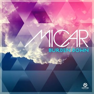 MICAR veröffentlicht neue Single "BURDEN DOWN" - Soundjungle