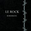 LE ROCK veröffentlichen Single "Borderline" - Soundjungle