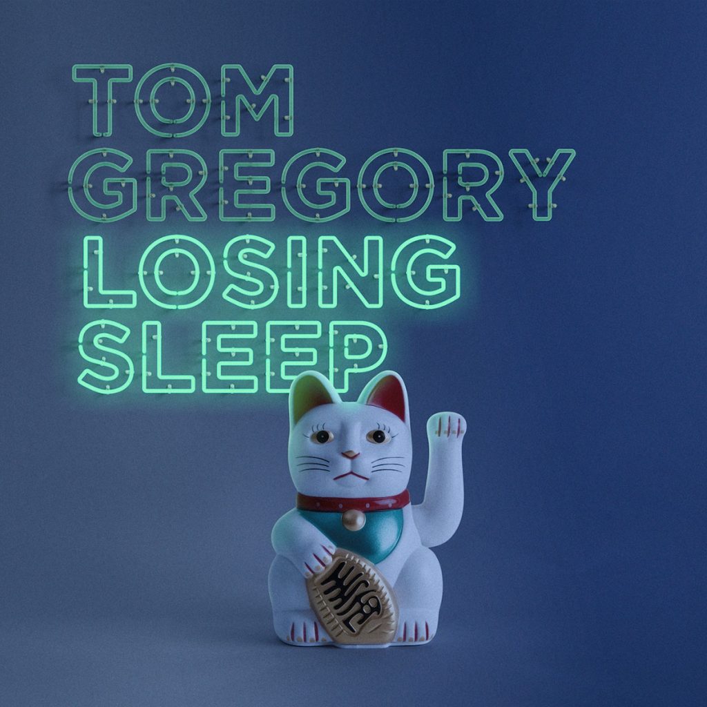 Tom Gregory veröffentlicht neue Single LOSING SLEEP - Soundjungle